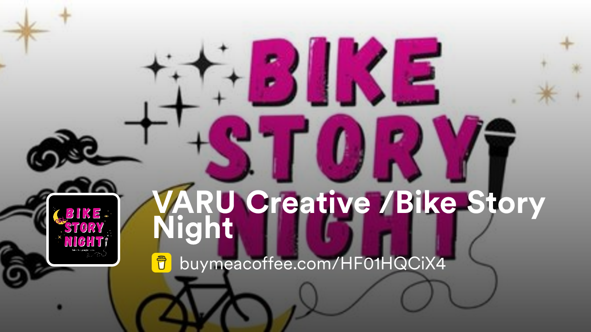 VARU Creative /Bike Story Night is creating a space where the community ...