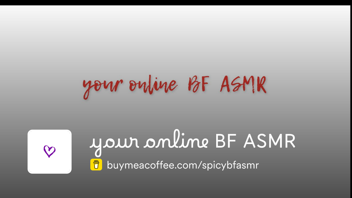 your online BF ASMR is making boyfriend roleplays full of heat...and ...