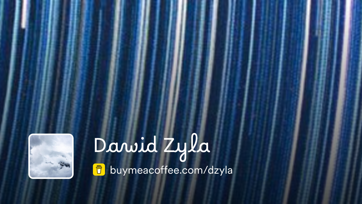 Dawid Zyla is writing scripts and taking pictures - Buymeacoffee