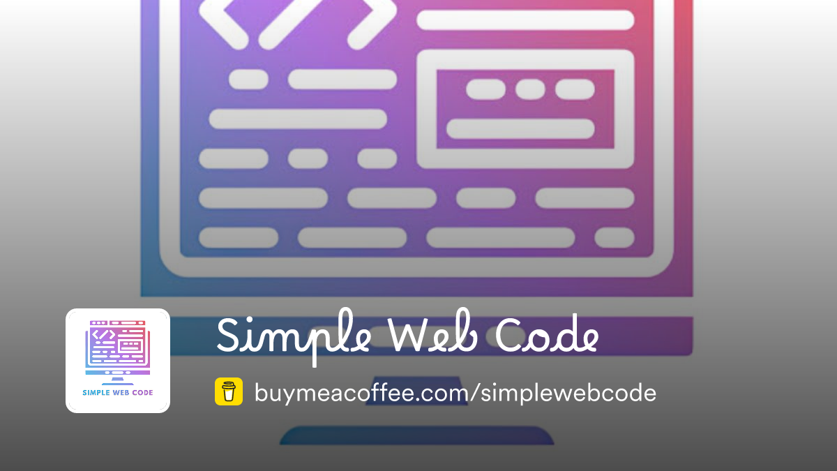 Simple Web Code is is creating videos and cool stuff - Buymeacoffee