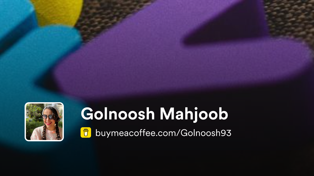 Golnoosh Mahjoob - Buymeacoffee
