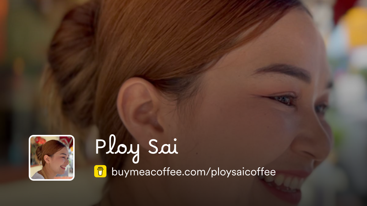 Ploy Sai is on Youtube - Buymeacoffee