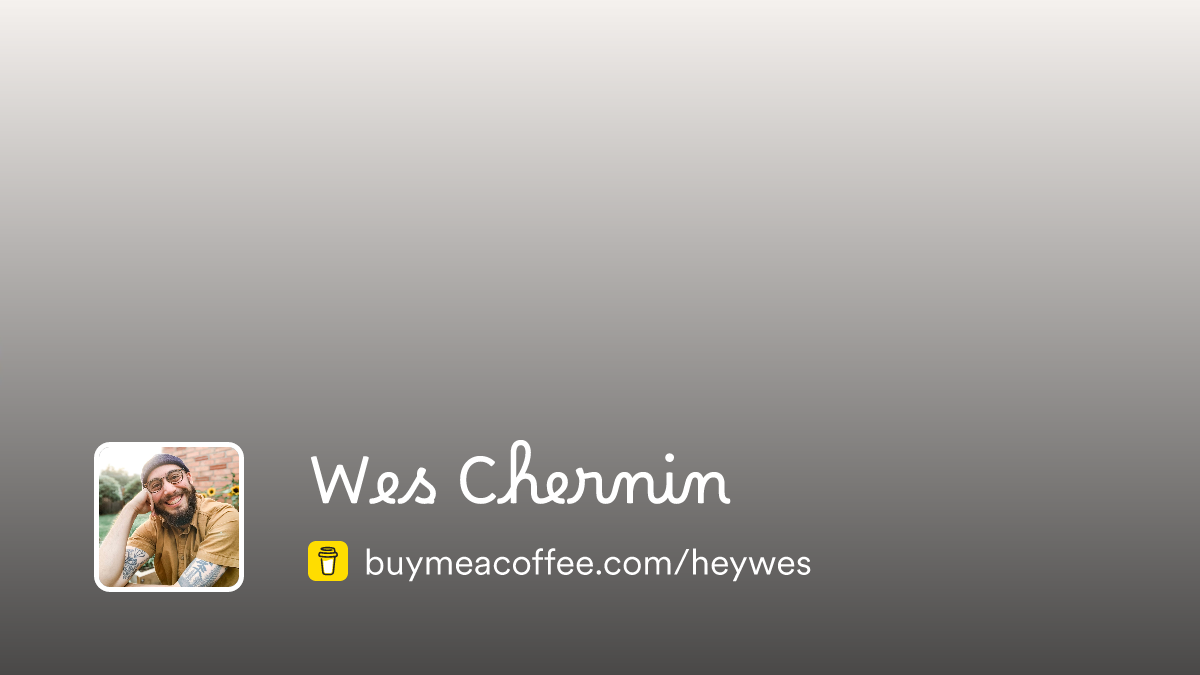 Wes Chernin is collaborating on queer & trans belonging - Buymeacoffee