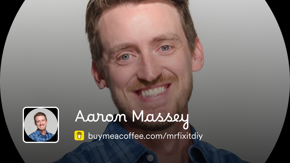 Aaron Massey is DIY Home Improvement Content - Buymeacoffee
