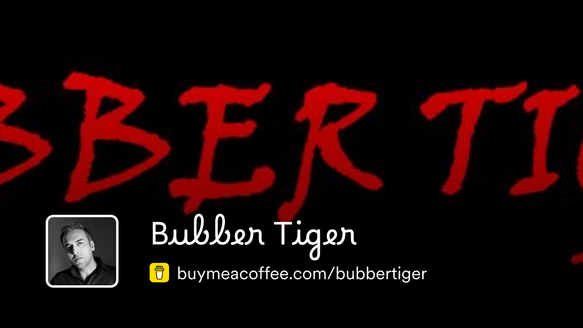 Bubber Tiger is A Hip Hop analyst/reactor & rapper - Buymeacoffee