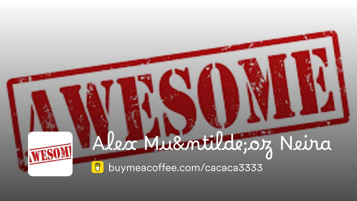 Alex Muñoz Neira is images - Buymeacoffee