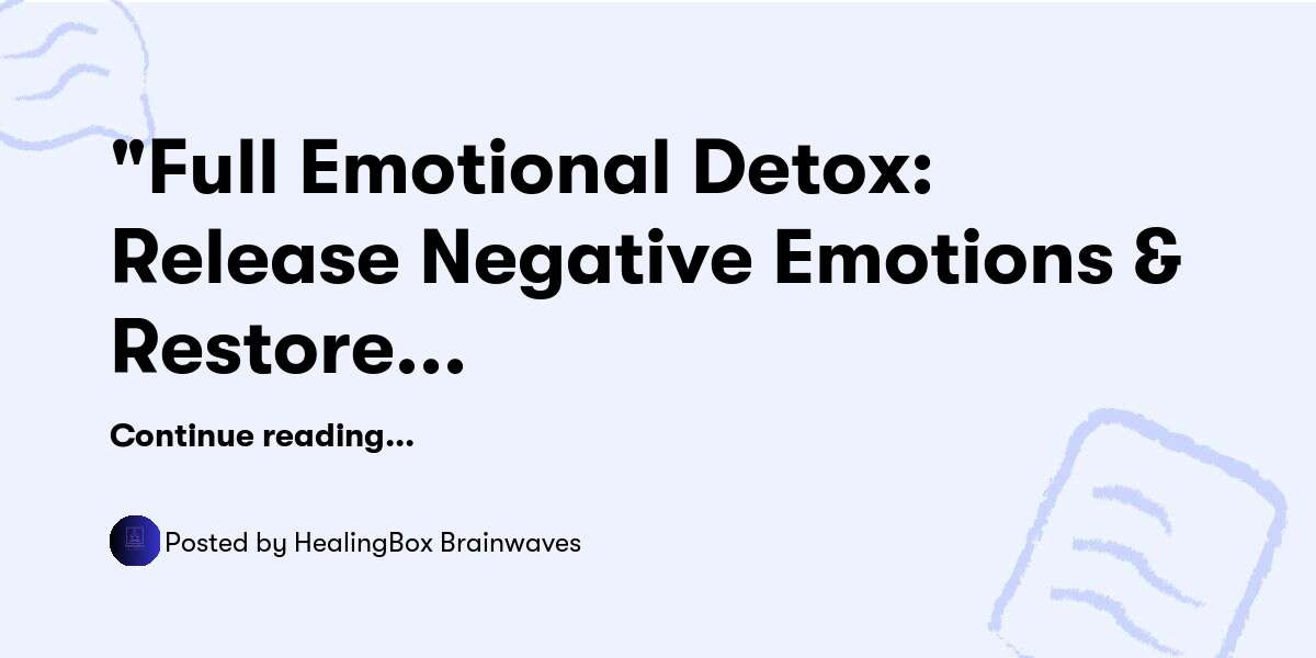 "Full Emotional Detox: Release Negative Emotions & Restore Inner Peace ...