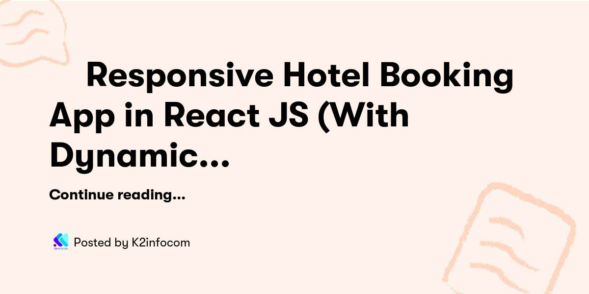 🏨 Responsive Hotel Booking App in React JS (With Dynamic Data & Functional UI) — K2infocom ...