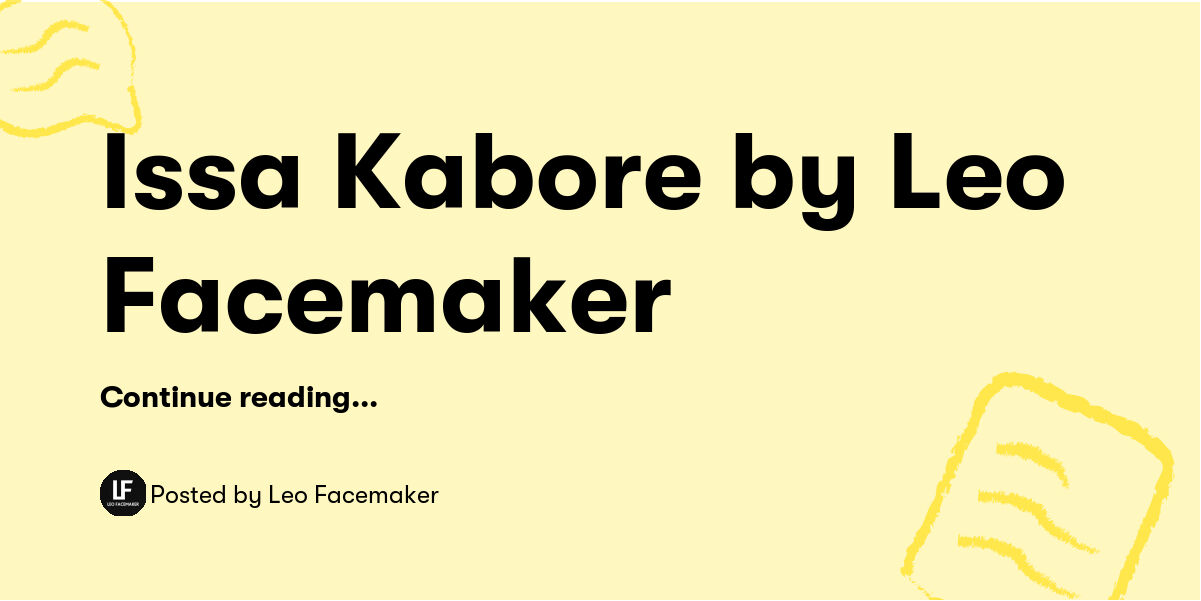 Issa Kabore by Leo Facemaker — Leo Facemaker - Buymeacoffee