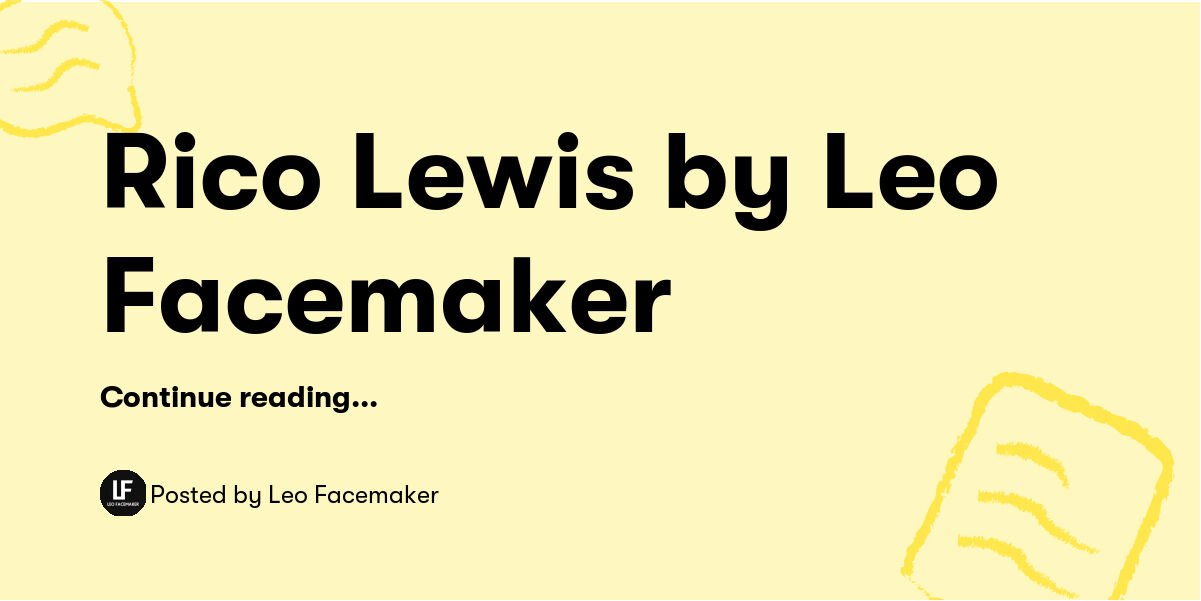 Rico Lewis by Leo Facemaker — Leo Facemaker - Buymeacoffee