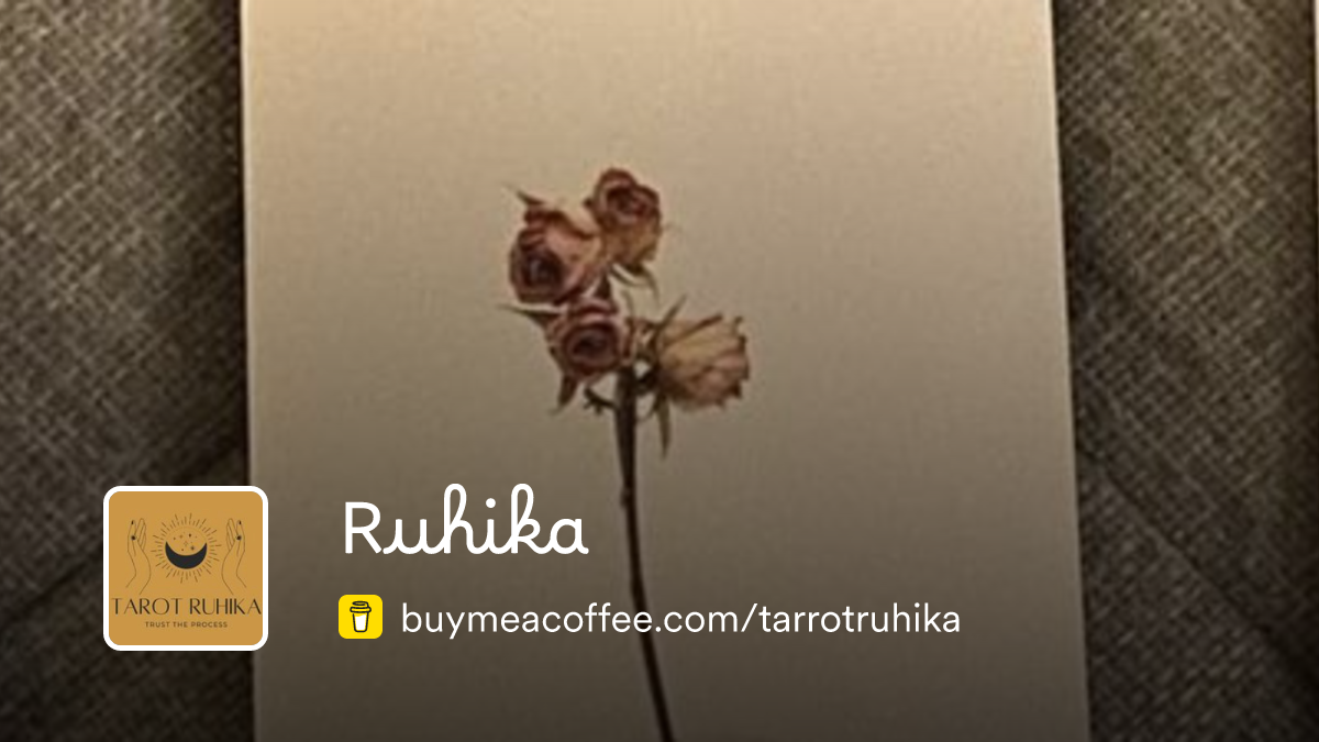 Ruhika is A Healer & Tarot Reader - Buymeacoffee