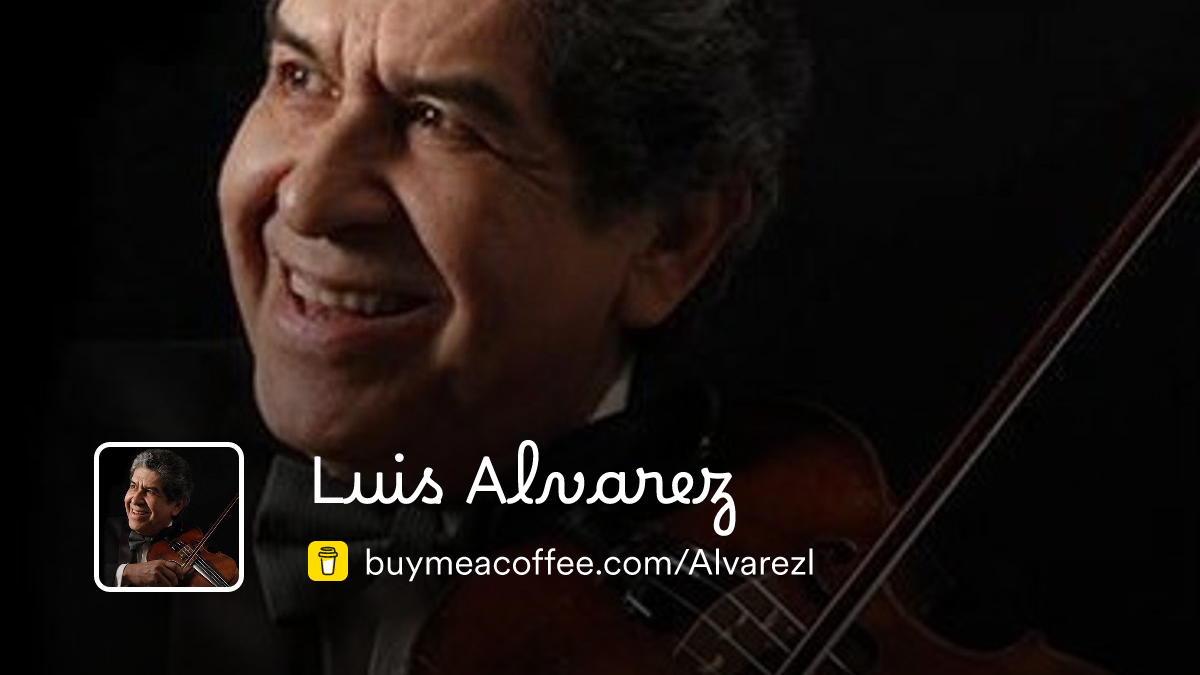 Luis Alvarez is Musician - Buymeacoffee