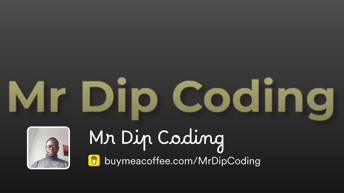 Mr Dip Coding is creating mobile app development tutorials and courses. - Buymeacoffee