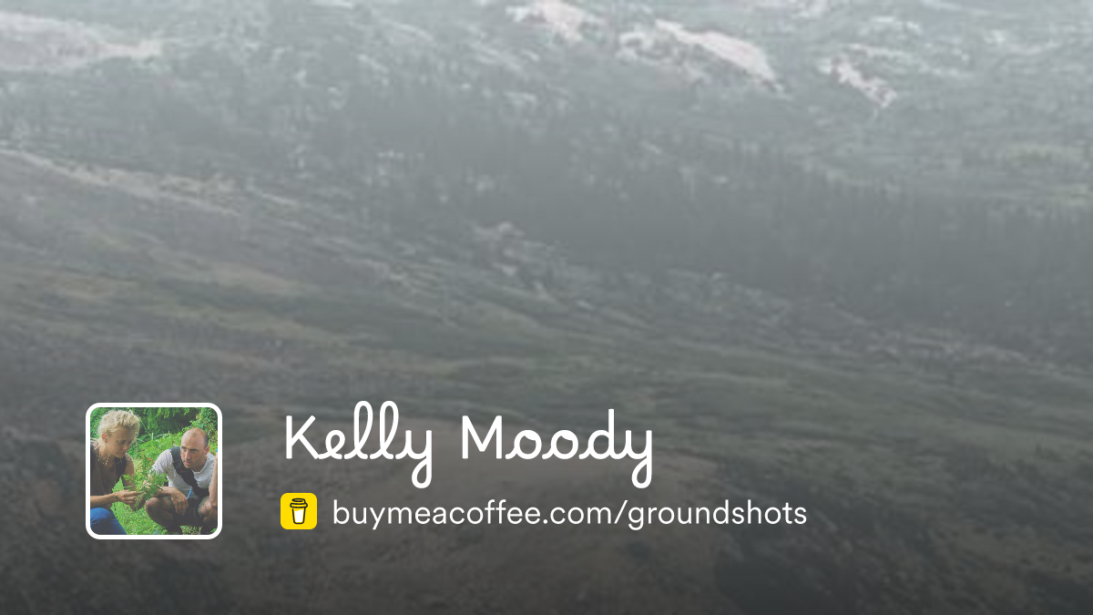 Kelly Moody is the ground shots podcast, botanical education - Buymeacoffee