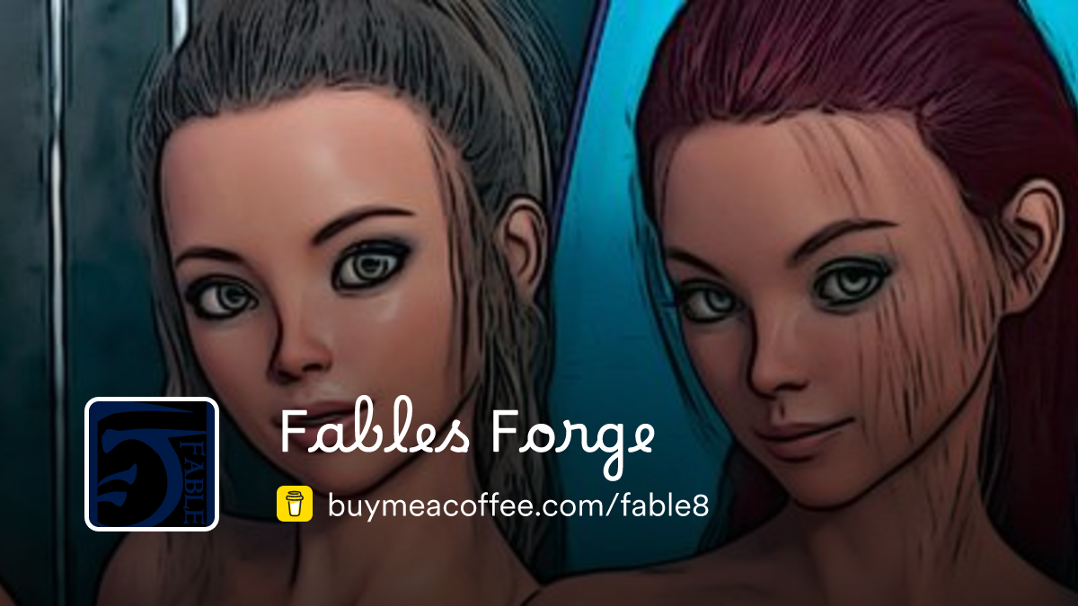 Fables Forge is creating sci-fi and fantasy erotica and host he Lake at 3DX Chat - Buymeacoffee