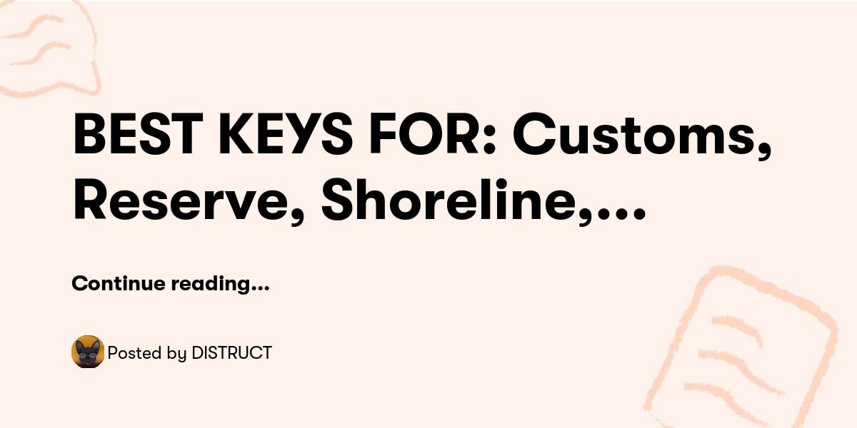 BEST KEYS FOR: Customs, Reserve, Shoreline, Interchange,lighthouse ...