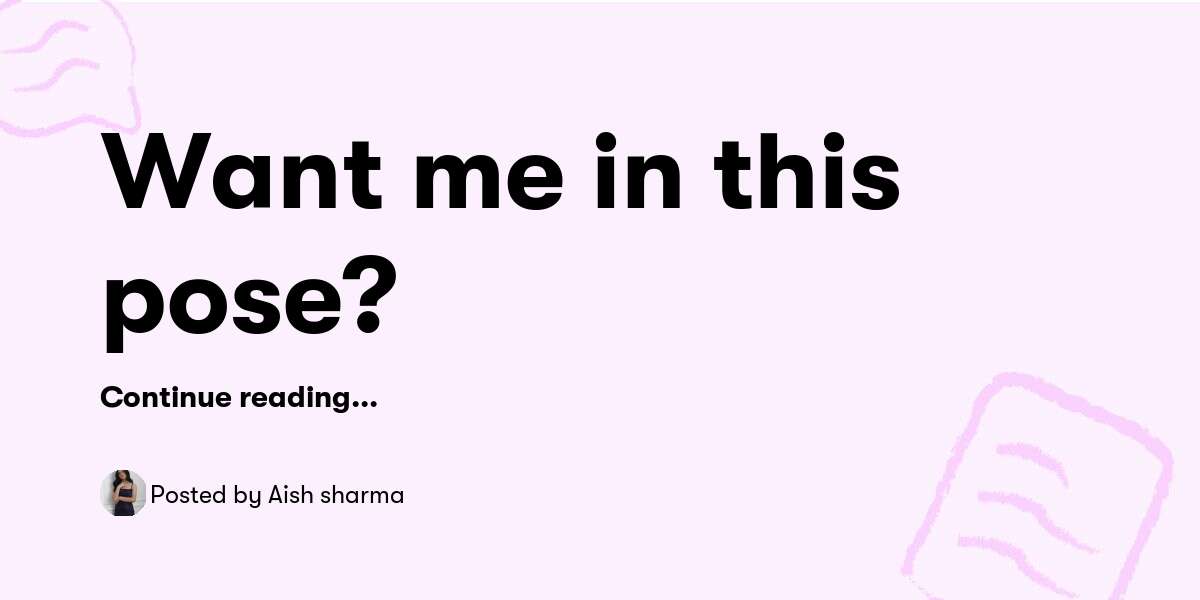 Want me in this pose? — Aish sharma - Buymeacoffee