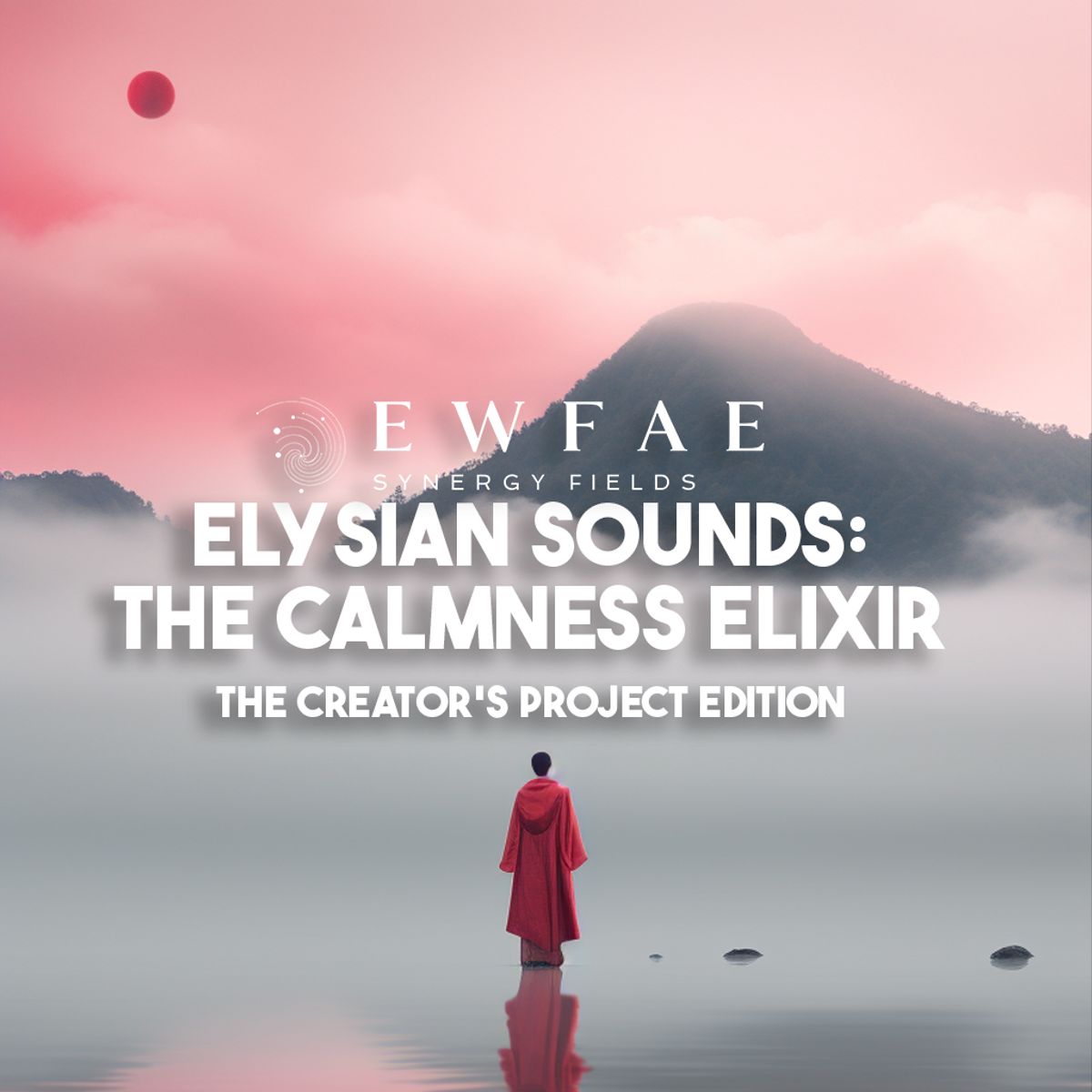 Elysian Sounds: The Calmness Elixir (TCP Edition) — EWFAE Synergy Fields - Buymeacoffee