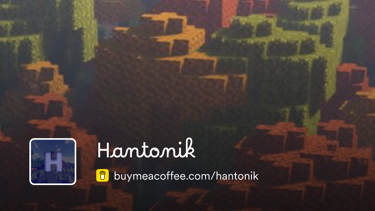 Hantonik is creating mods for Minecraft! - Buymeacoffee