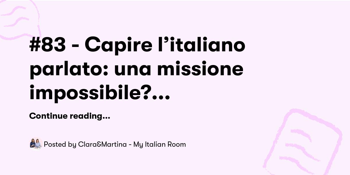 #83 - Capire l’italiano parlato: una missione impossibile ...