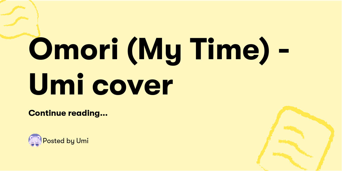 Omori (My Time) - Umi cover — Umi - Buymeacoffee