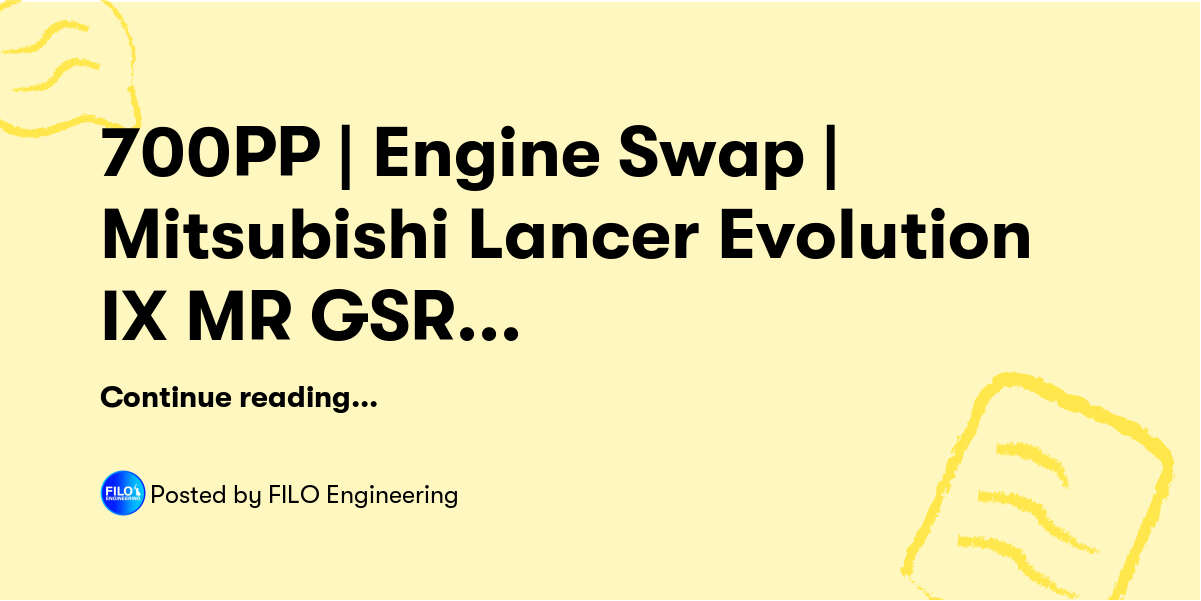 700PP | Engine Swap | Mitsubishi Lancer Evolution IX MR GSR '06 — FILO ...