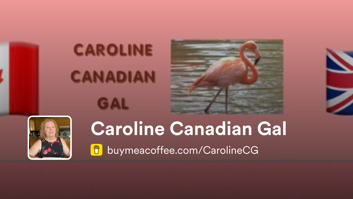 Caroline Canadian Gal is YouTube Channel - Buymeacoffee