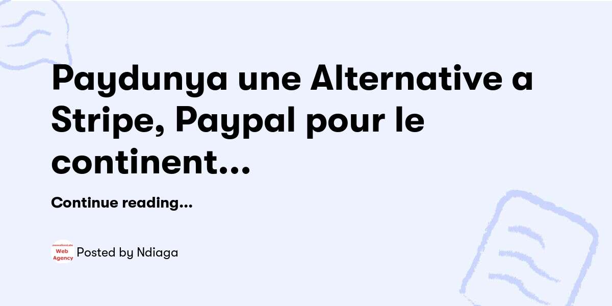 Paydunya une Alternative a Stripe, Paypal pour le continent Africain — Ndiaga - Buymeacoffee