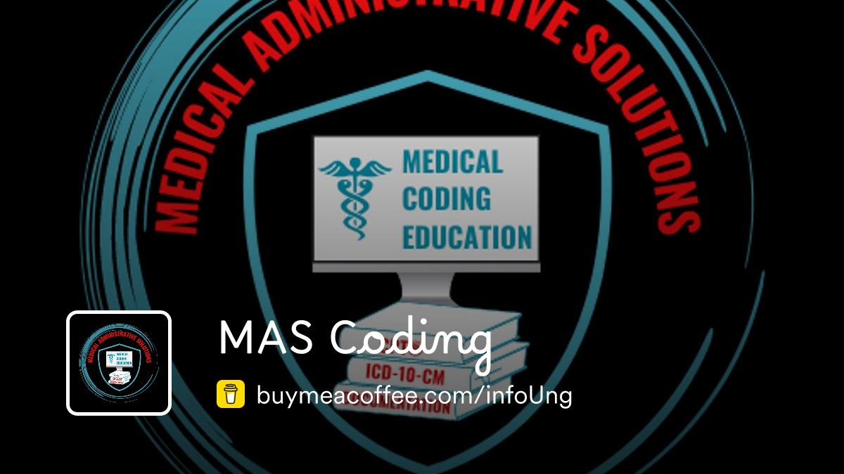 MAS Coding is HIM Coding Education - Buymeacoffee