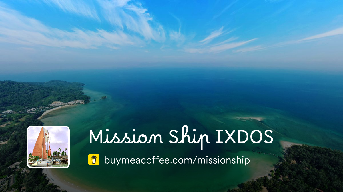 Mission Ship IXDOS is Sailing for Life - Buymeacoffee