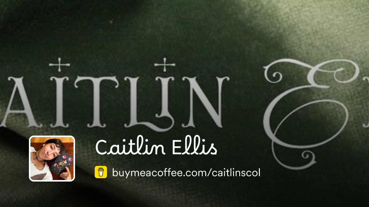 Caitlin Ellis is writing poetry & novels for strange girlies - Buymeacoffee