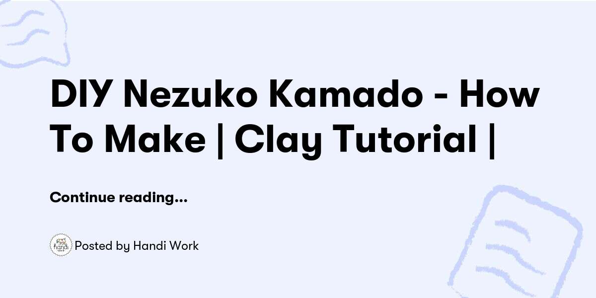 DIY Nezuko Kamado - How To Make | Clay Tutorial | — Handi Work ...