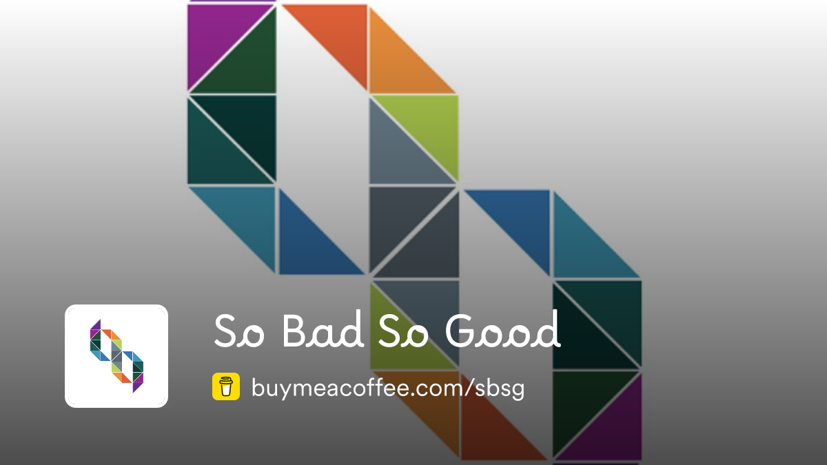 So Bad So Good - Buymeacoffee