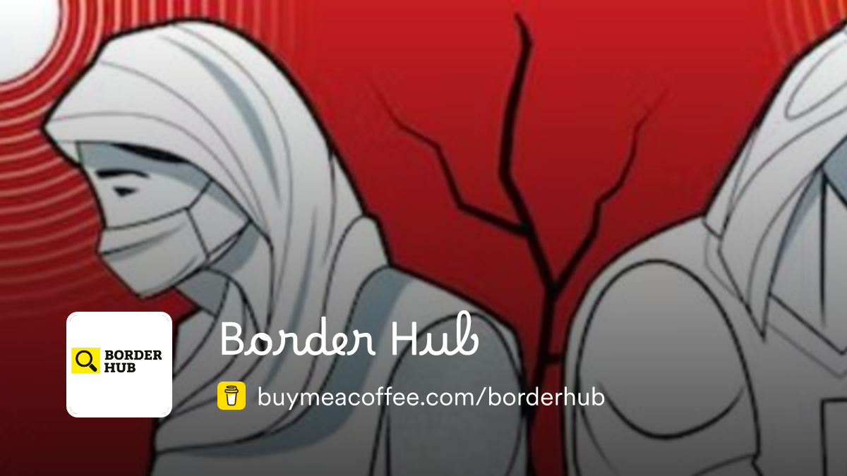 Border Hub is Noticias, Análisis, Periodismo, Reportajes e Investigación - Buymeacoffee