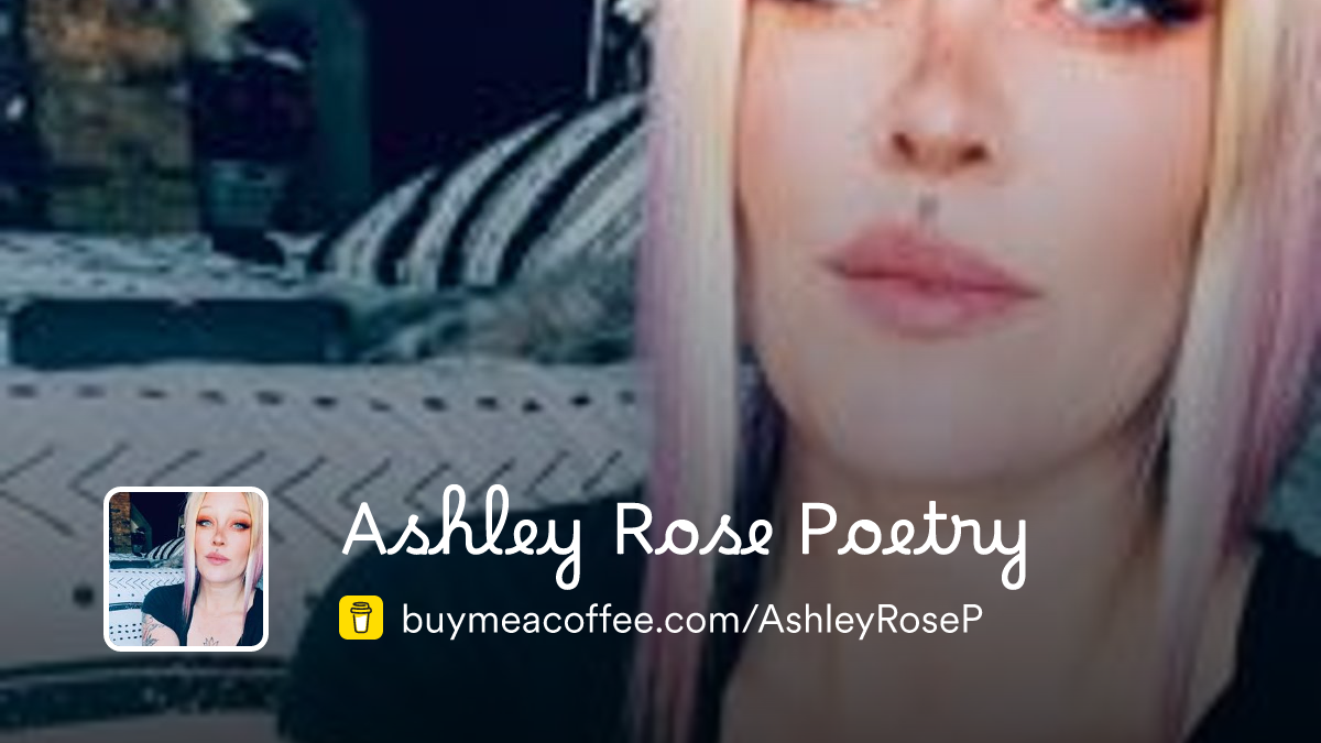 Ashley Rose Poetry - Buymeacoffee