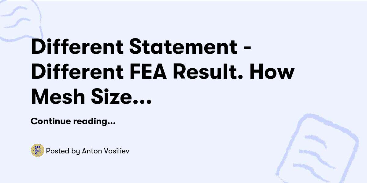 Different Statement - Different FEA Result. How Mesh Size influence ...