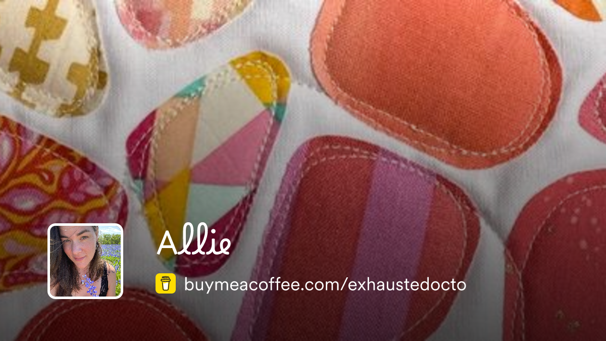 Allie is an art quilter, painter, writer, creative - Buymeacoffee