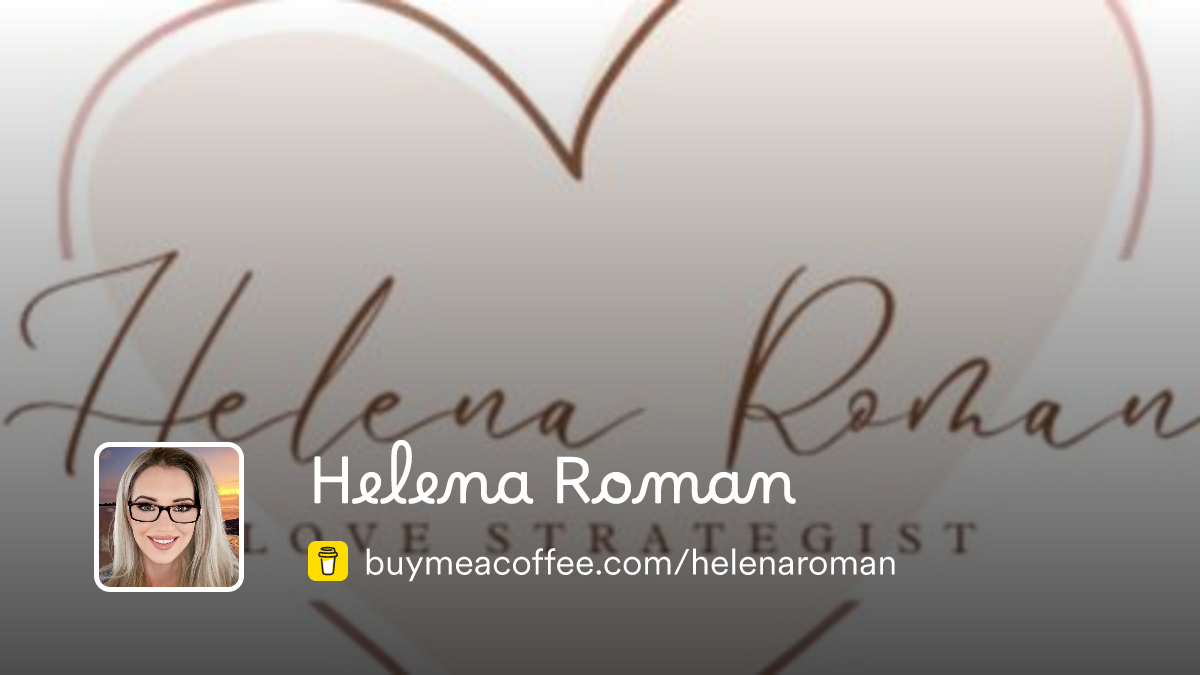 Helena Roman is creating relationship strategy and mindfulness articles ...