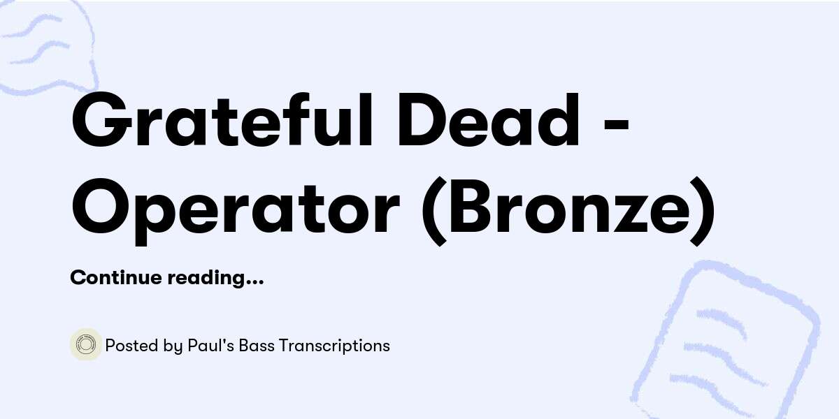Grateful Dead - Operator (Bronze) — Paul's Bass Transcriptions ...