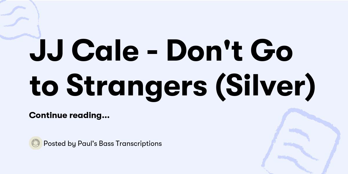 JJ Cale - Don't Go to Strangers (Silver) — Paul's Bass Transcriptions ...
