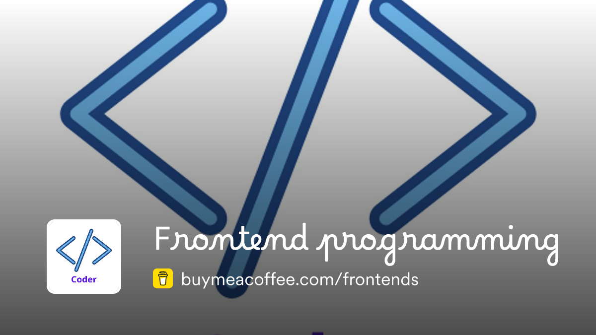 Frontend programming is coding - Buymeacoffee