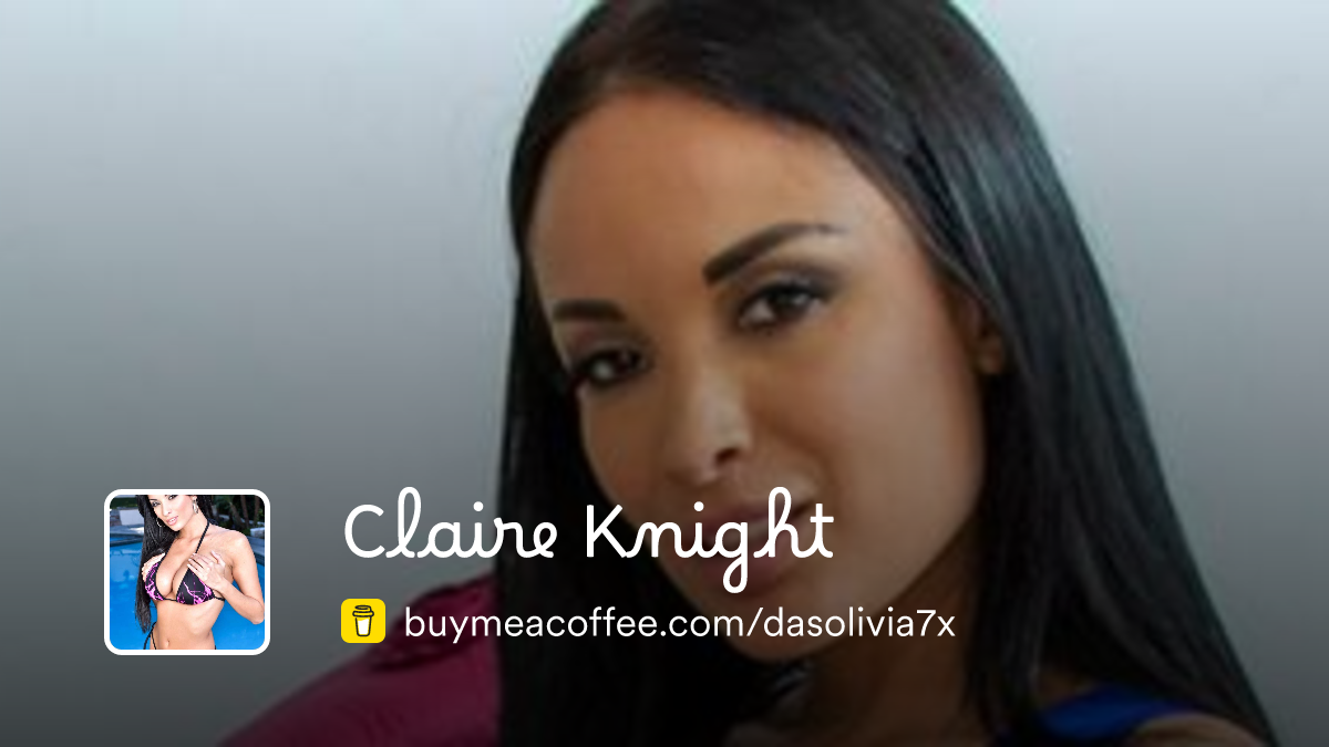 Claire Knight is Selling her hot uncensored photoshoot pics for your pleasure !! - Buymeacoffee