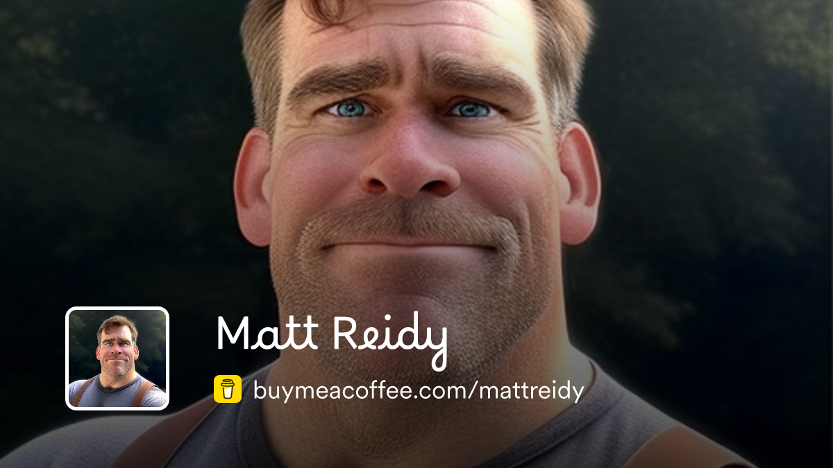 Matt Reidy is Creating Happiness - Buymeacoffee