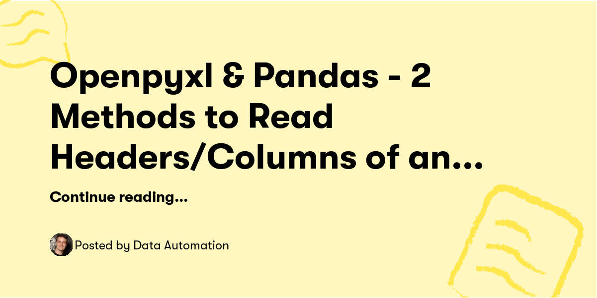 Openpyxl And Pandas 2 Methods To Read Headerscolumns Of An Excel Workbook — Data Automation