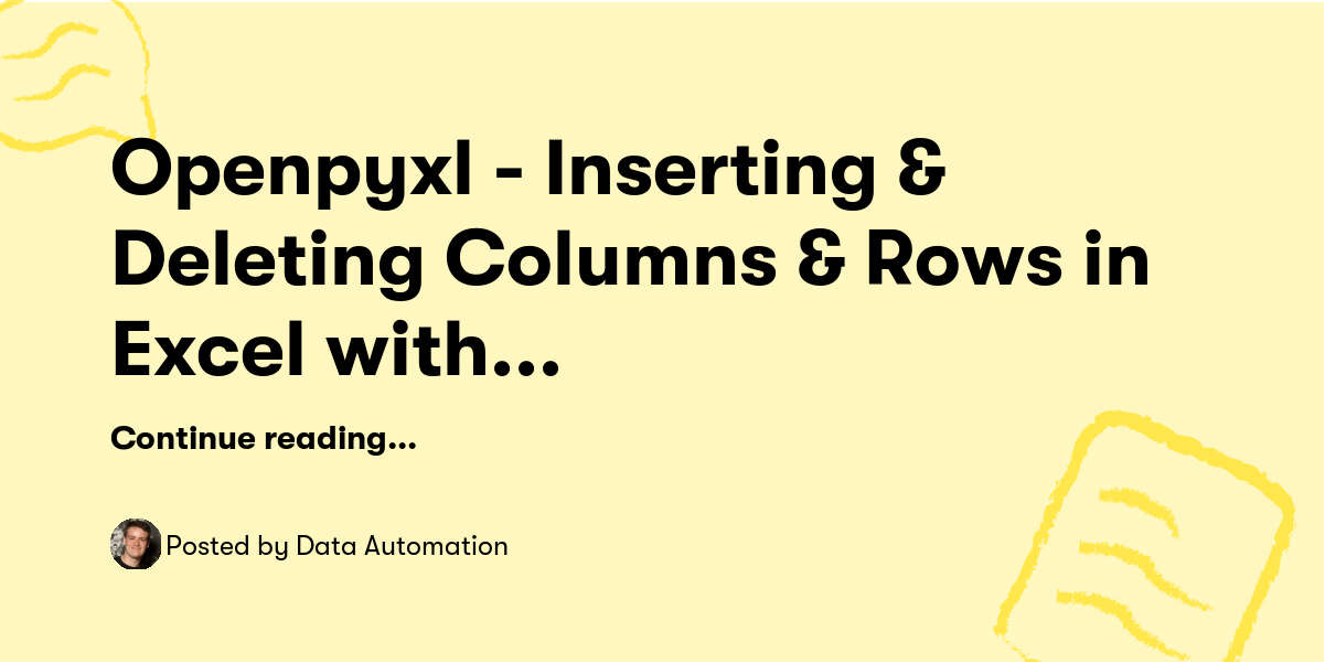 Openpyxl - Inserting & Deleting Columns & Rows in Excel with Python ... Openpyxl - Inserting & Deleting Columns & Rows in Excel with Python ...