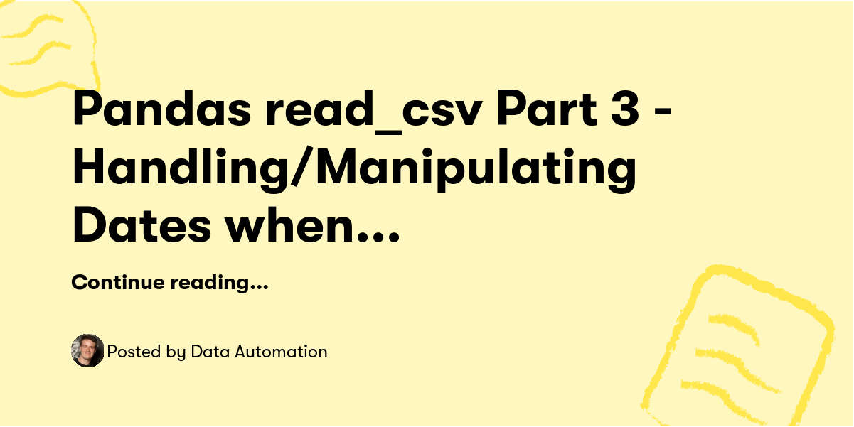Pandas Readcsv Part 3 Handlingmanipulating Dates When Reading In A Dataframe — Data