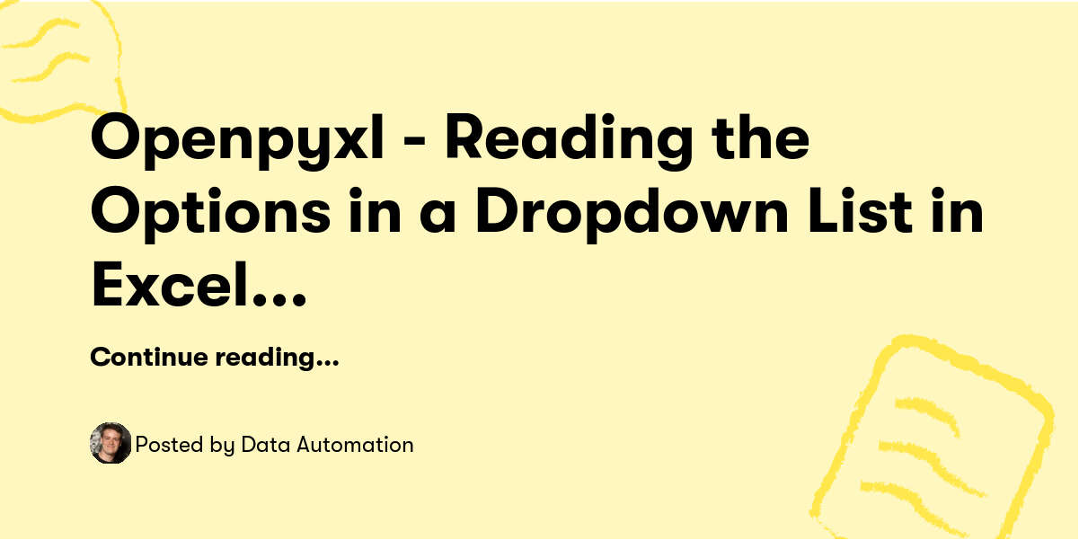 Openpyxl - Reading the Options in a Dropdown List in Excel Workbooks ... Openpyxl - Reading the Options in a Dropdown List in Excel Workbooks ...