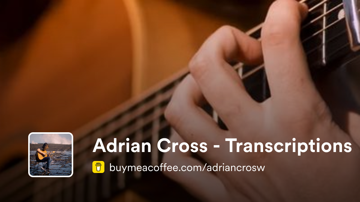 Adrian Cross - Transcriptions is creating Guitar Transcriptions ...