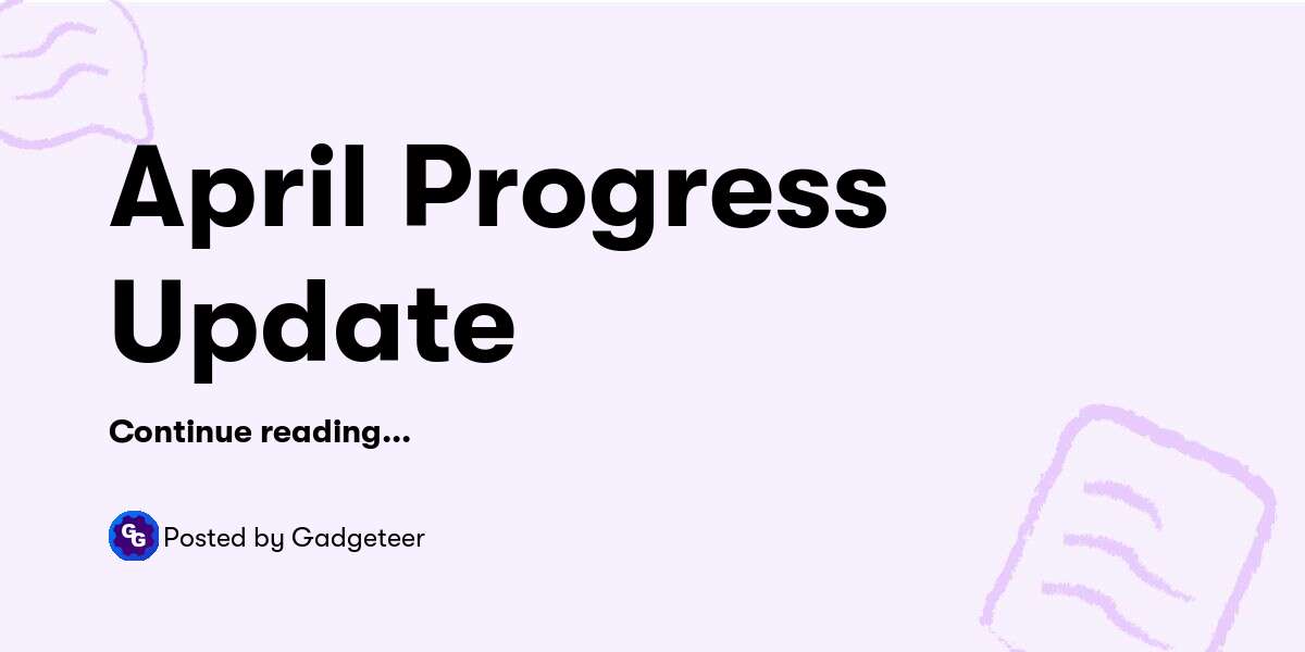 April Progress Update — Gadgeteer - Buymeacoffee