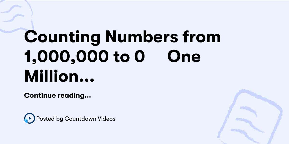 Counting Numbers from 1,000,000 to 0 ★ One Million Animated Countdown ...